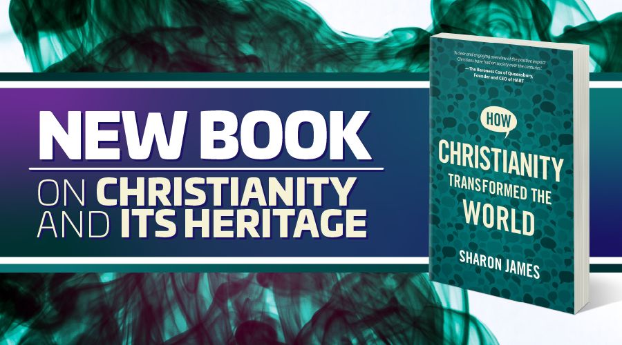 New book: How Christianity Transformed the World
